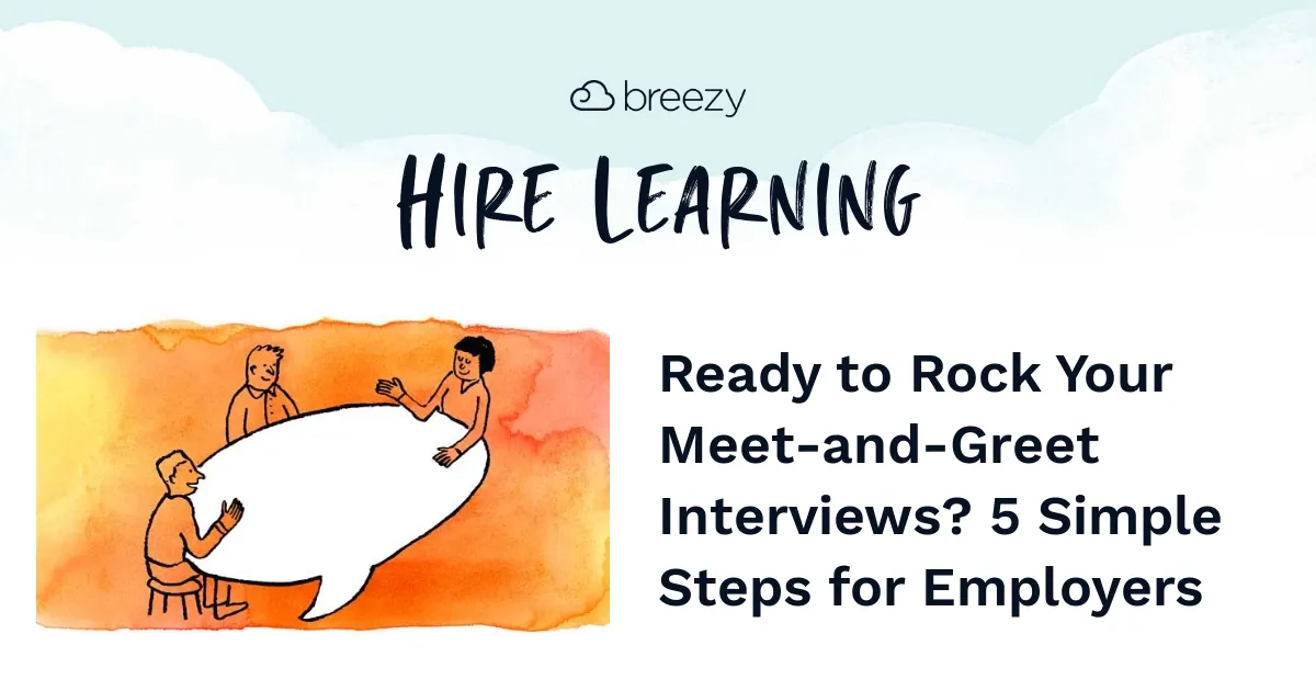 An Employer’s Guide to the Meet-and-Greet Interview | Breezy HR