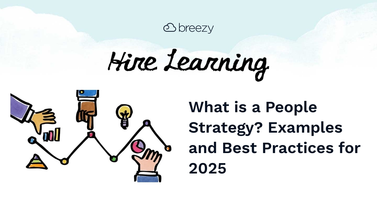 What Is a People Strategy? Examples and Best Practices | Breezy HR