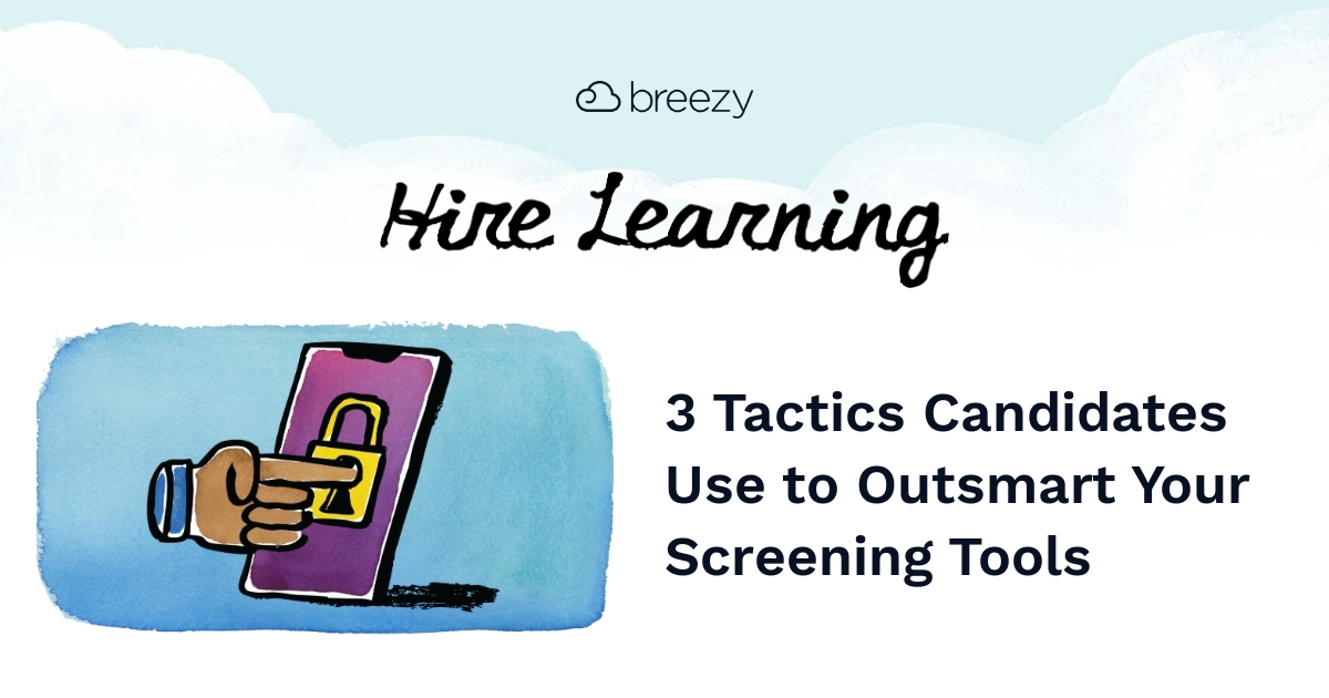 3 Ways Candidates Game the Application Process (Plus Fixes) | Breezy HR