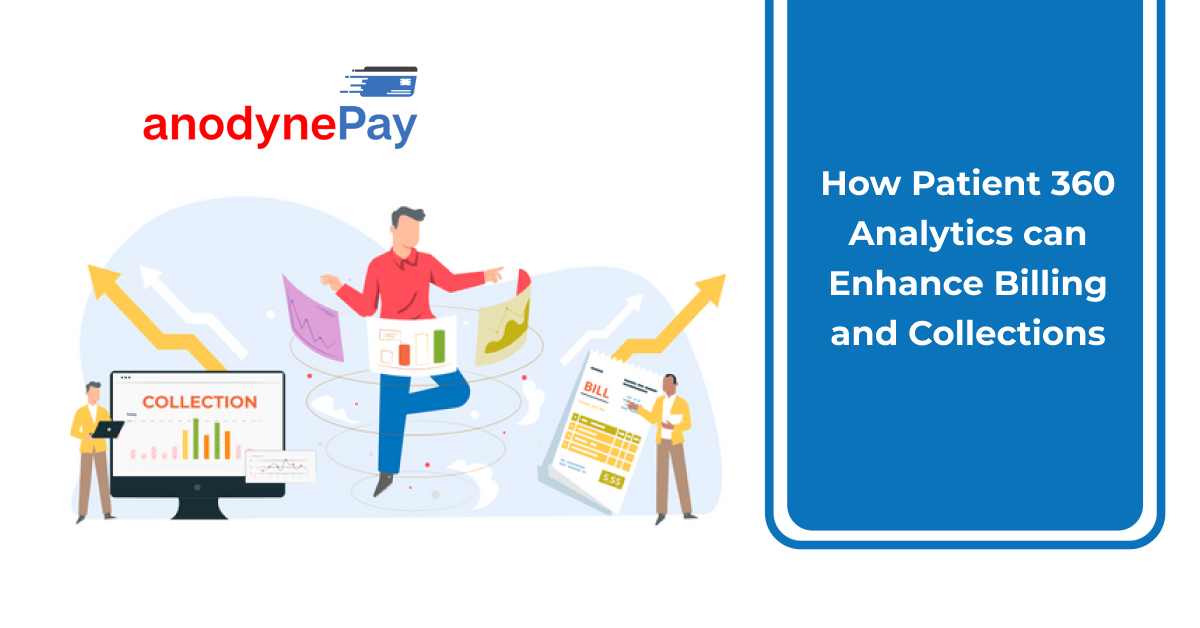 How Patient 360 Analytics Can Enhance Patient Billing and Collections