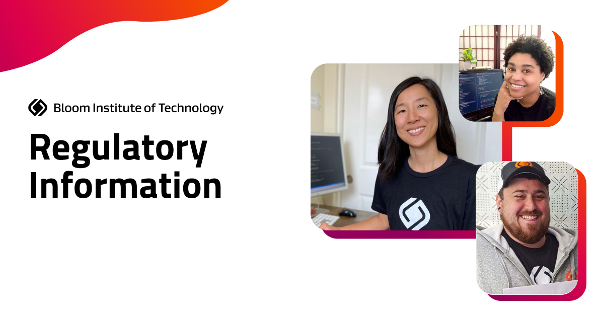 Regulatory Info | BloomTech