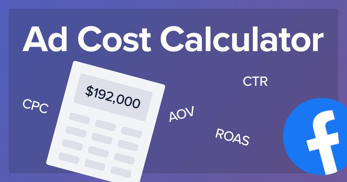 Facebook Ad Cost Calculator