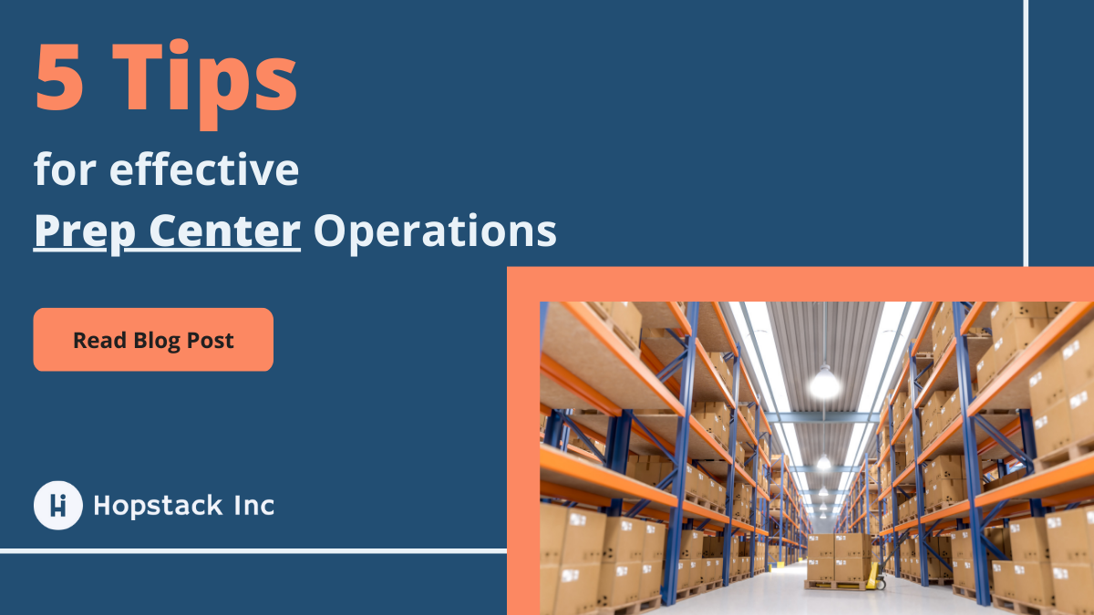 Top 5 Strategies & Tips To Manage Prep Center Operations