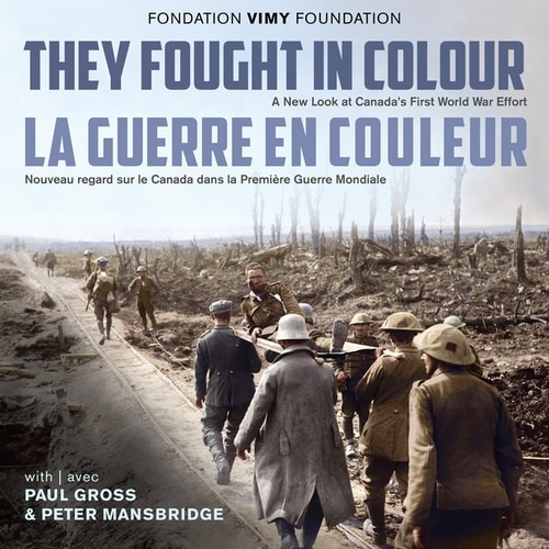 First World War in Colour | Projects | The Vimy Foundation