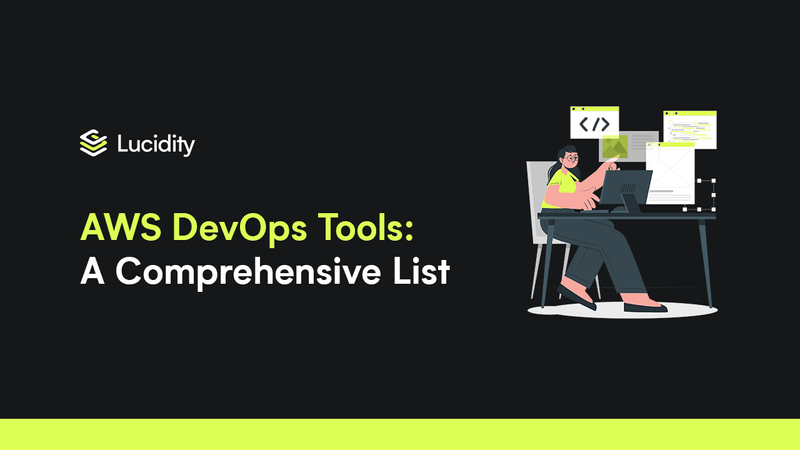 AWS DevOps Tools: A Comprehensive List
