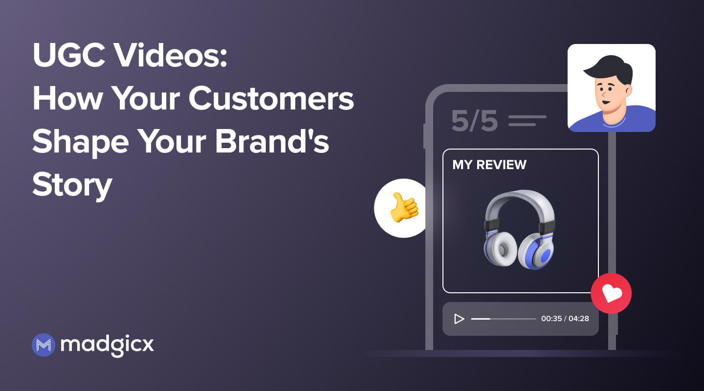 UGC Videos: How Your Customers Shape Your Brand's Story
