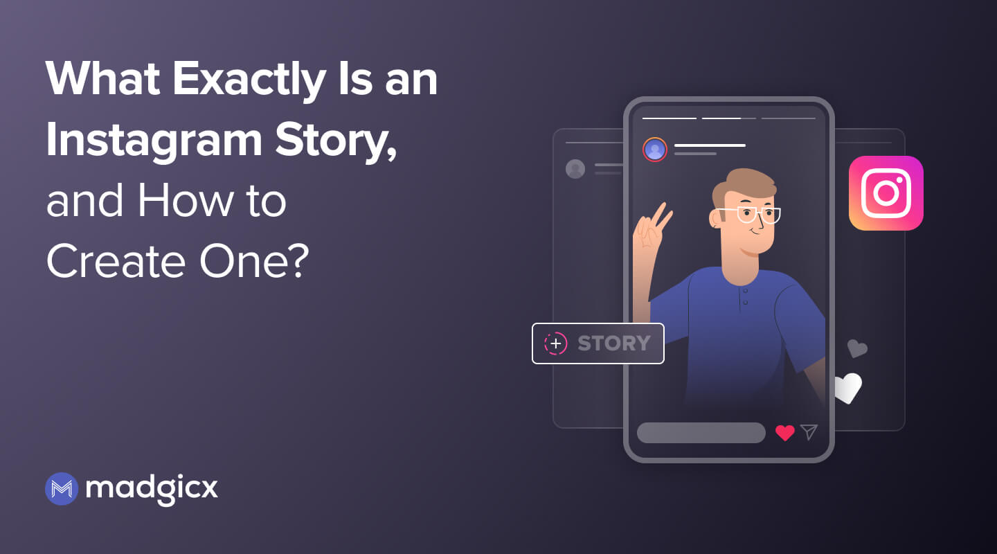 What Exactly Is an Instagram Story, and How to Create One?