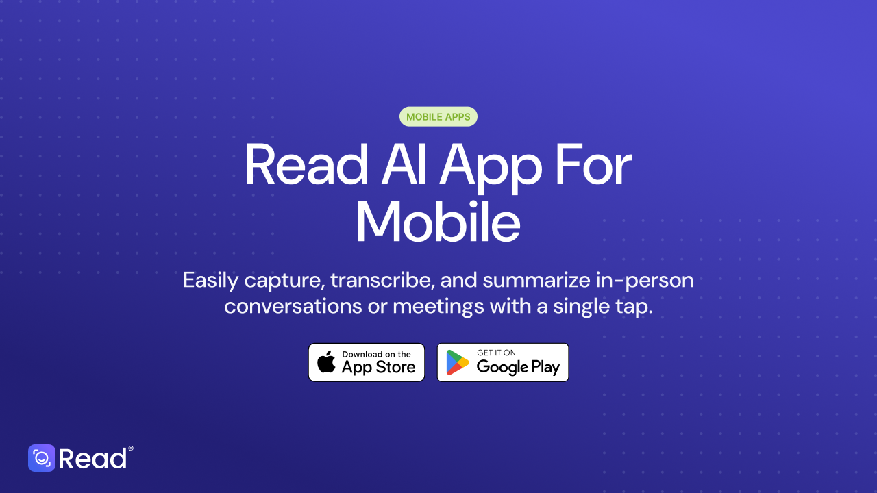 Read AI App for iOS & Android | Record & Summarize Any Conversation