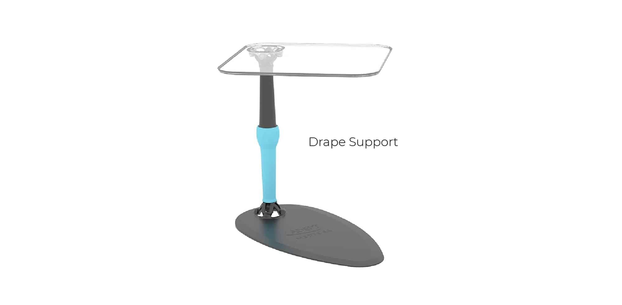 Drape Support - Manage sterility & patient comfort