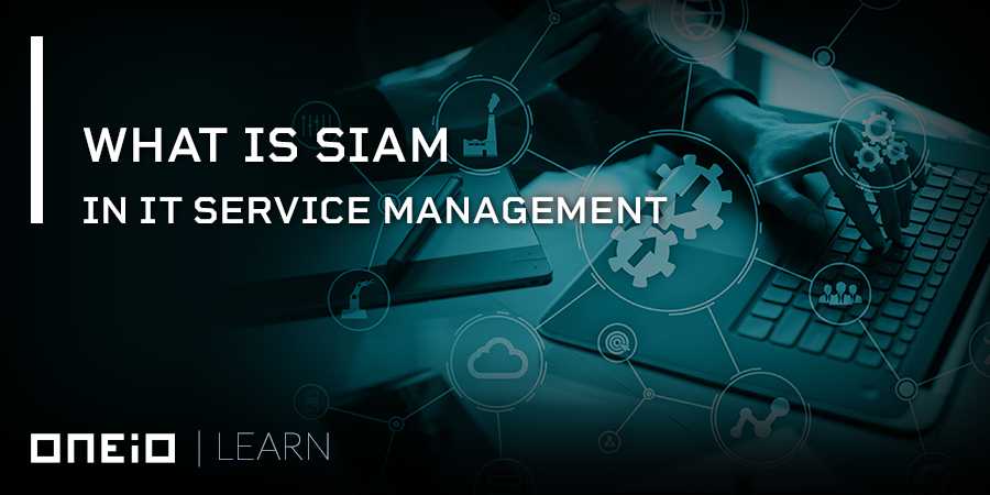 What is SIAM for IT service management?