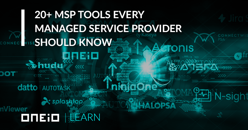 20+ MSP Tools Every Managed Service Provider Should Know