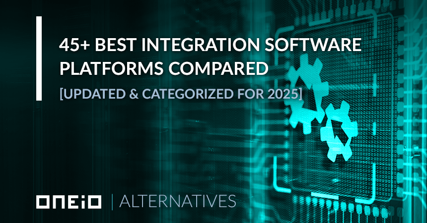 45+ Best Integration Software Platforms Compared [Updated & Categorized ...