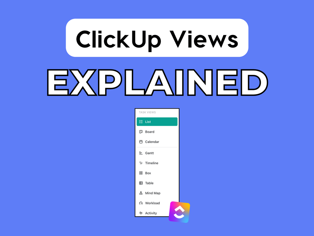 An Introduction to ClickUp Views [with Examples!] | DaSilva Life
