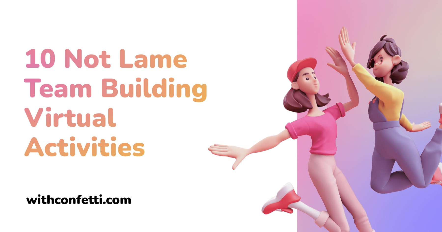 20+ Not Lame Virtual Team Building Activities | Confetti 🎉