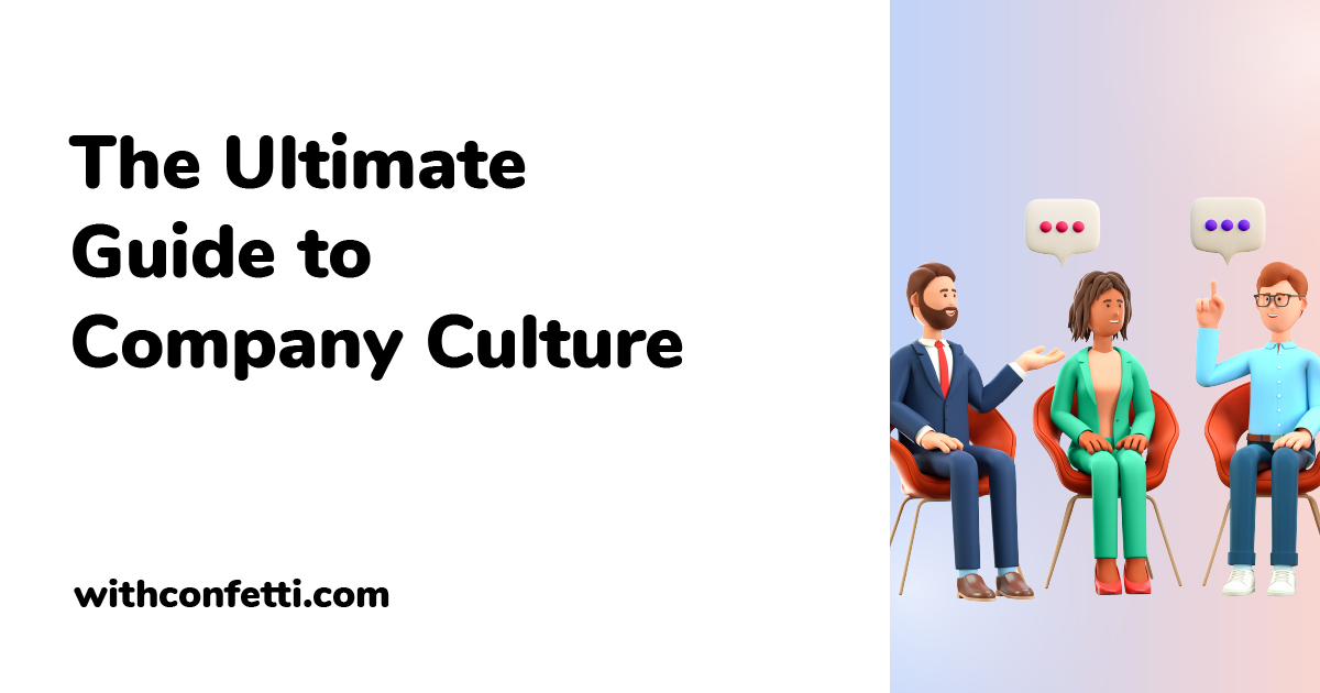Company Culture: The Ultimate Guide | Confetti 🎉