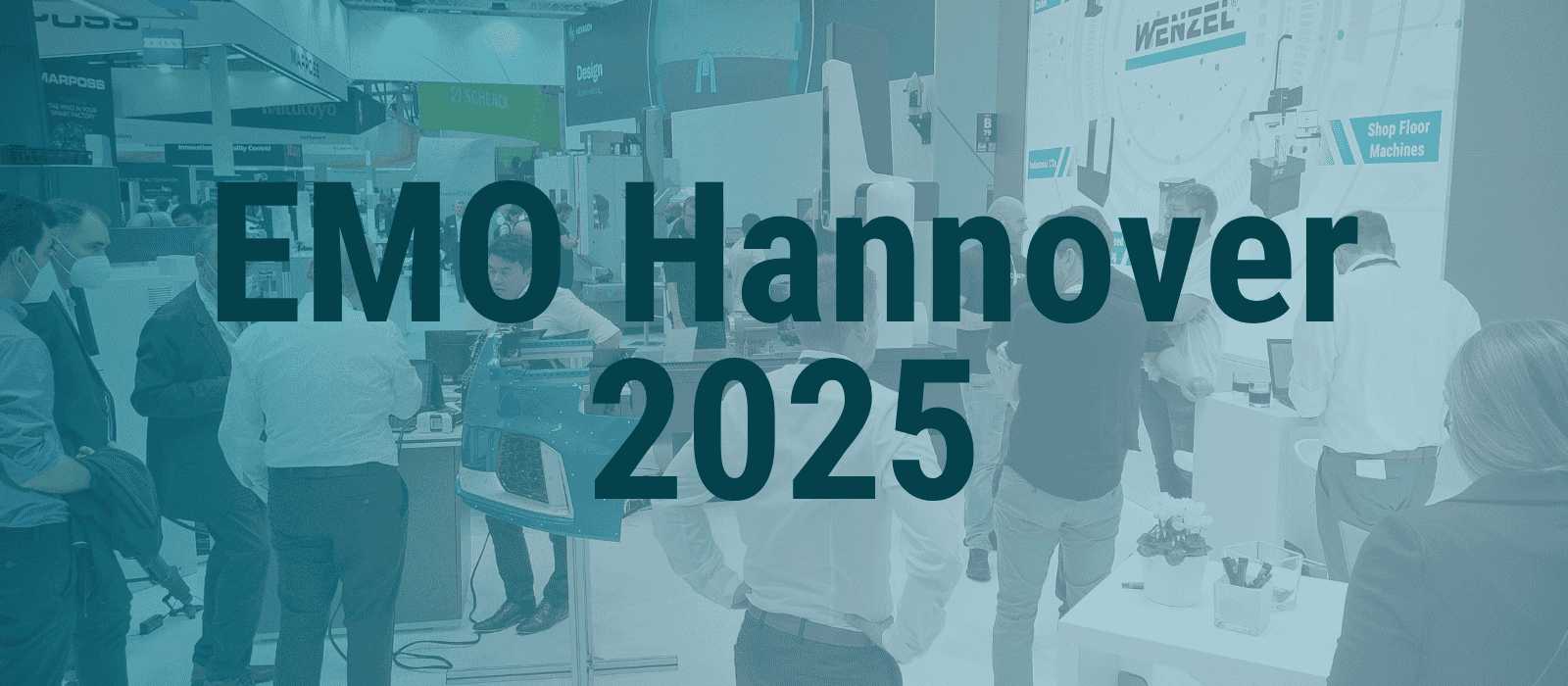 EMO 2025 in Hanover - WENZEL Group