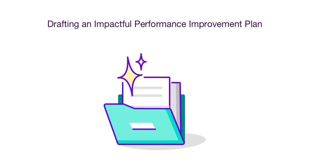 Drafting an Impactful Performance Improvement Plan | Checklist & Templates