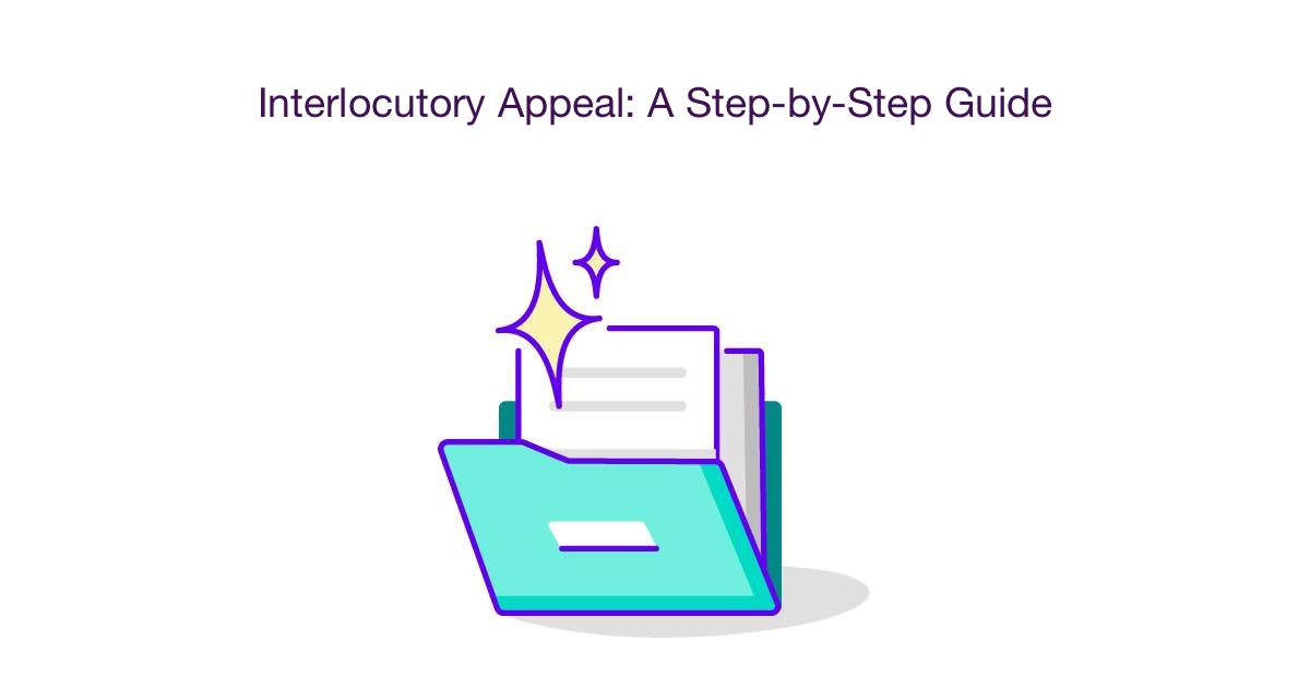 Interlocutory Appeal: A Step-by-Step Guide | Checklist & Templates