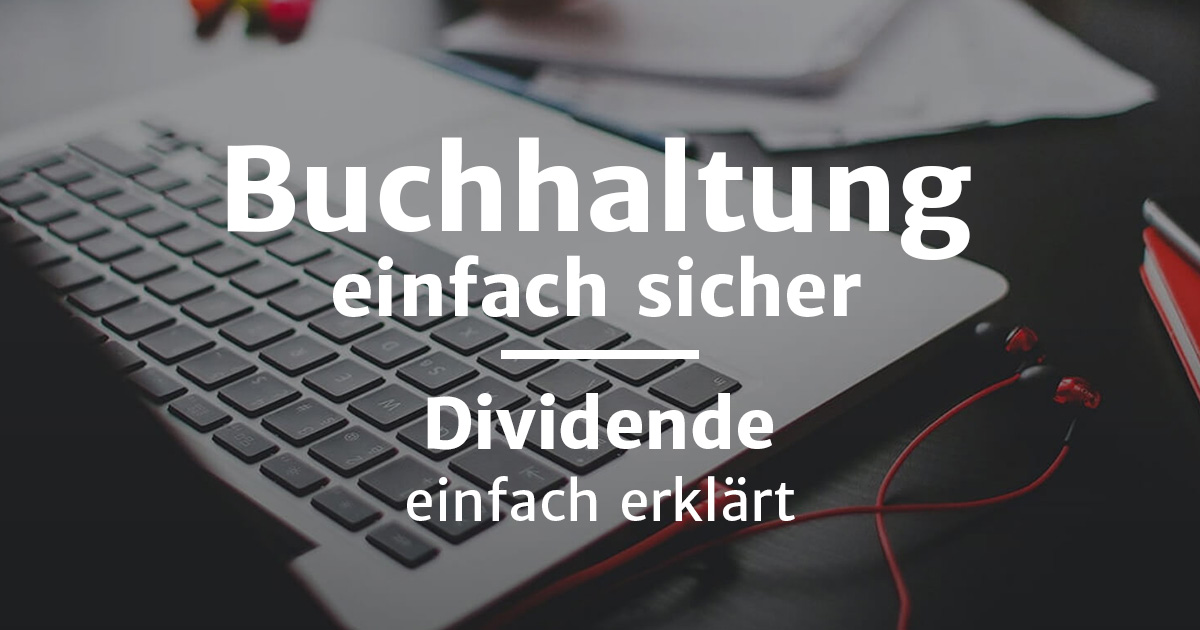 Dividende einfach erklärt | Definition, Eigenschaften, Tipps
