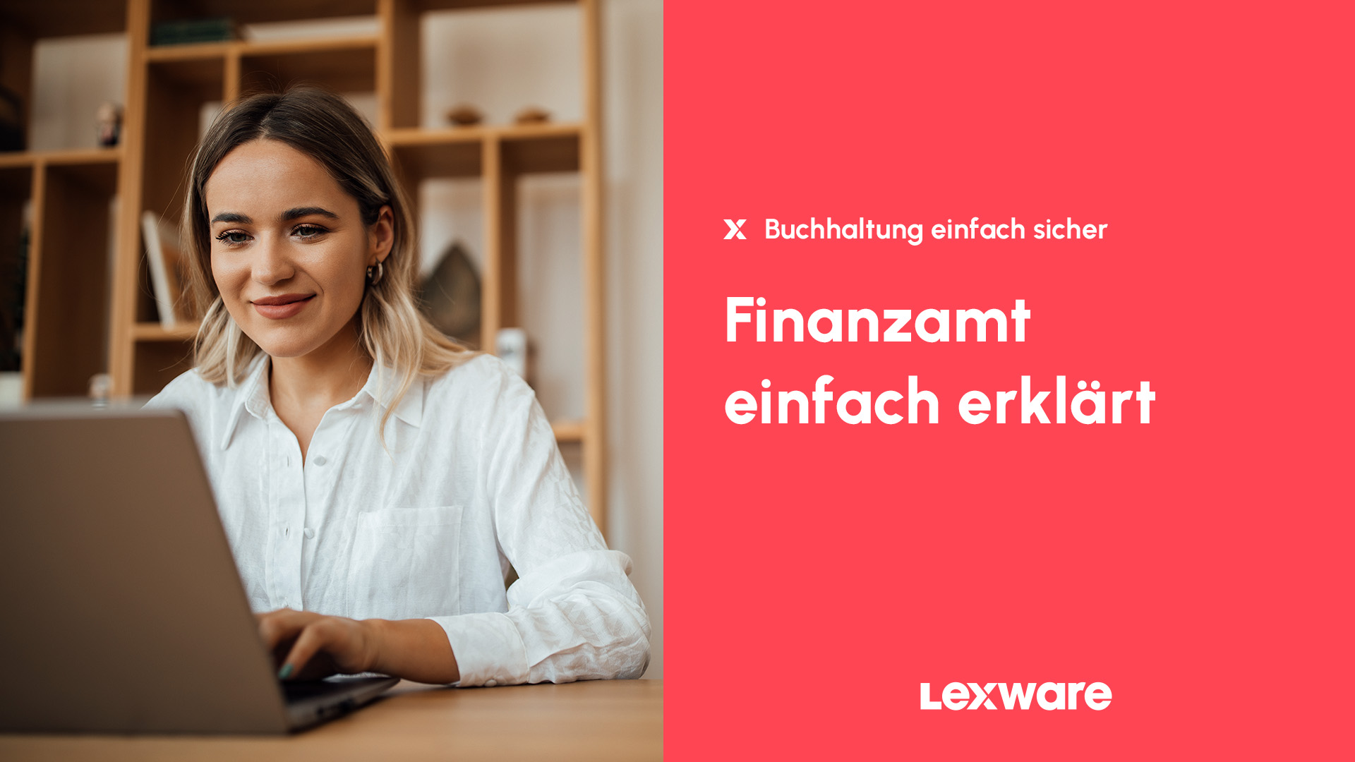 Finanzamt einfach erklärt | Aufgaben, Zuständigkeiten, Pflichten