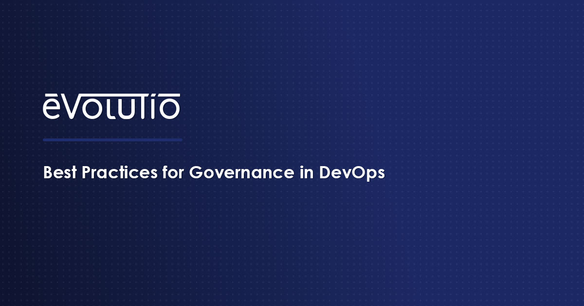 Webinar | Best Practices for Governance in DevOps