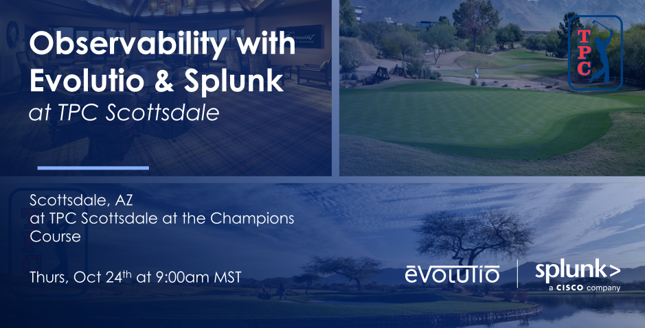 TPC Scottsdale Golf & Peer Networking | Observability with Splunk ...