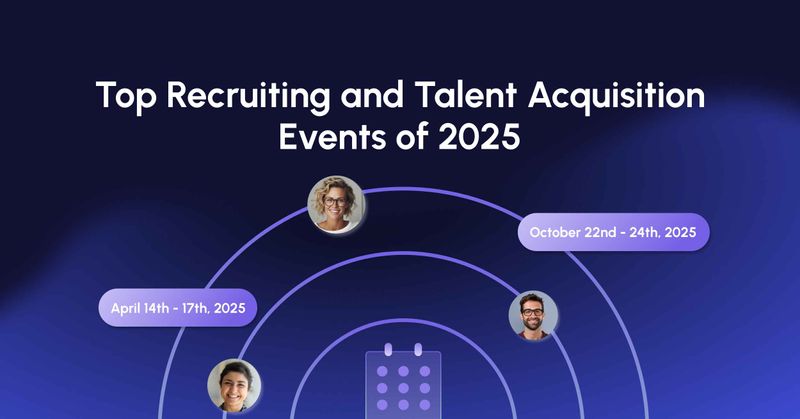 Top Recruiting and Talent Acquisition Conferences in 2025