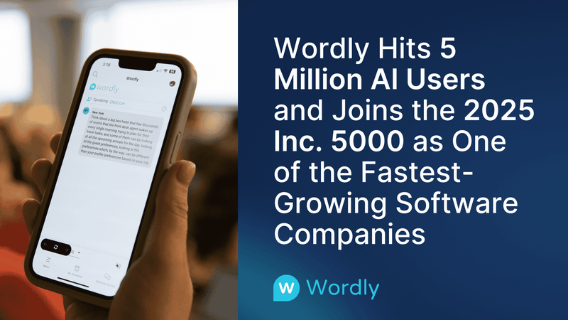 Wordly Reaches 5 Million AI Users and Joins 2025 Inc. 5000