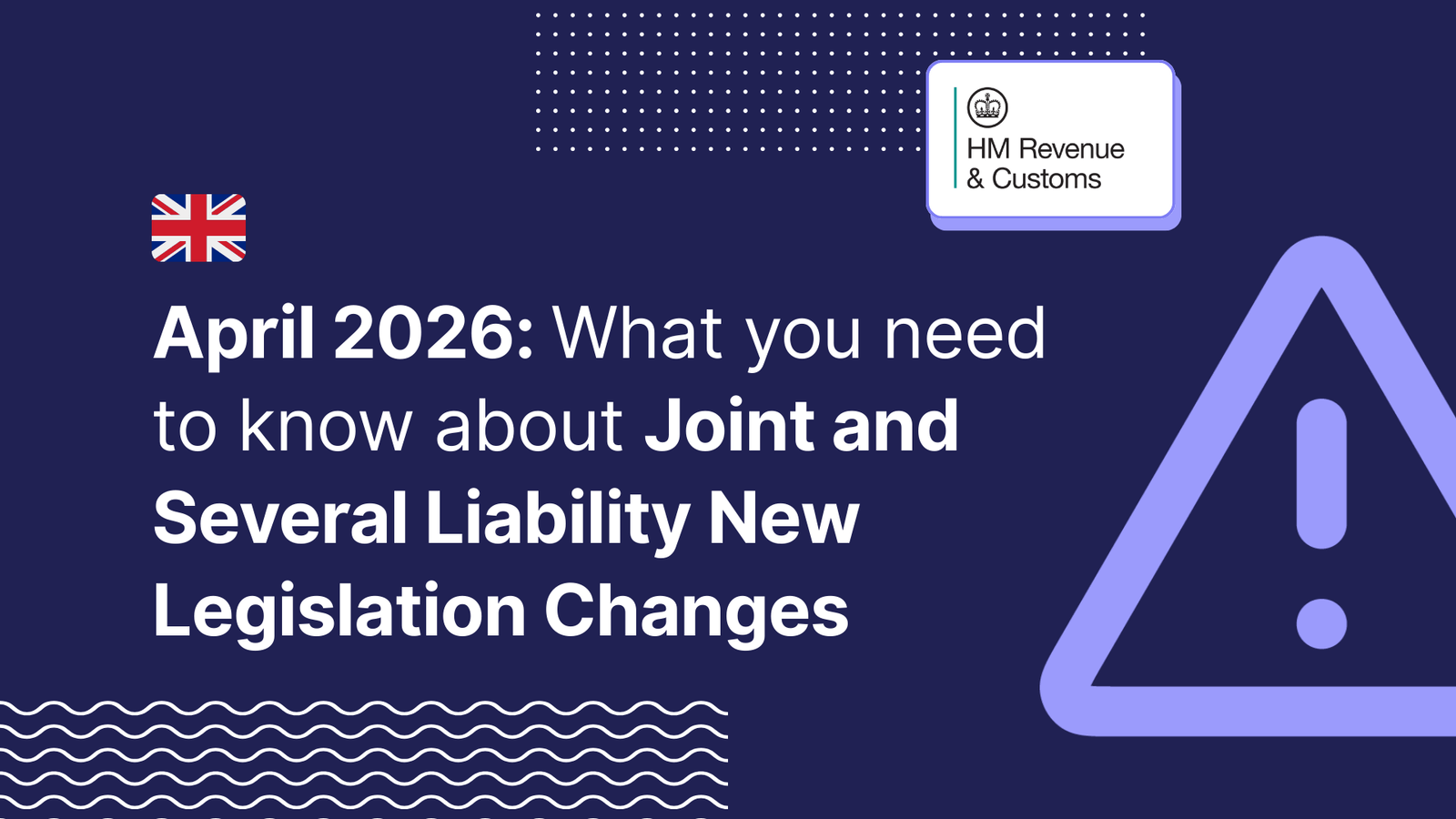 April 2026: HMRC Joint and Several Liability Rules in Contingent Labour ...