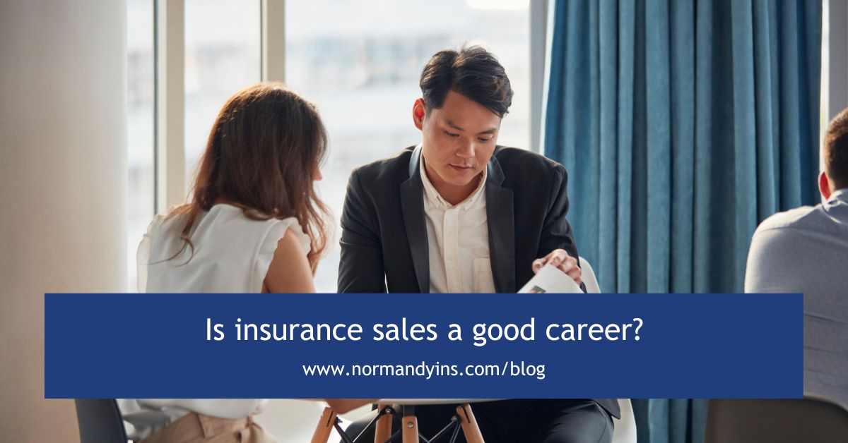 Is insurance sales a good career? - Normandy Insurance