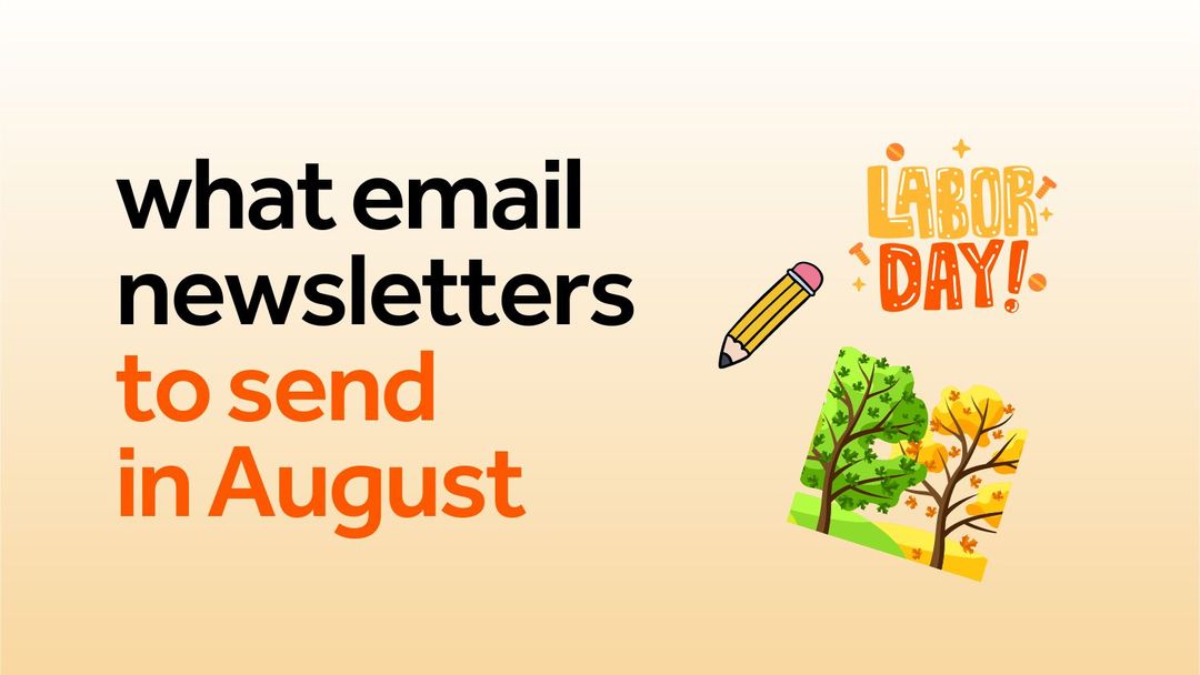 4 newsletter ideas [+subject lines] for August | The Seguno Blog