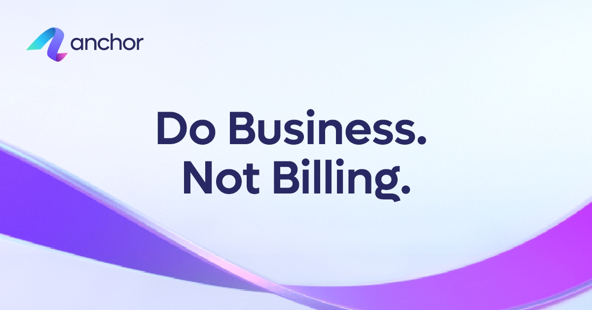 How Anchor Works | Automated Billing & Proposal Software for B2B