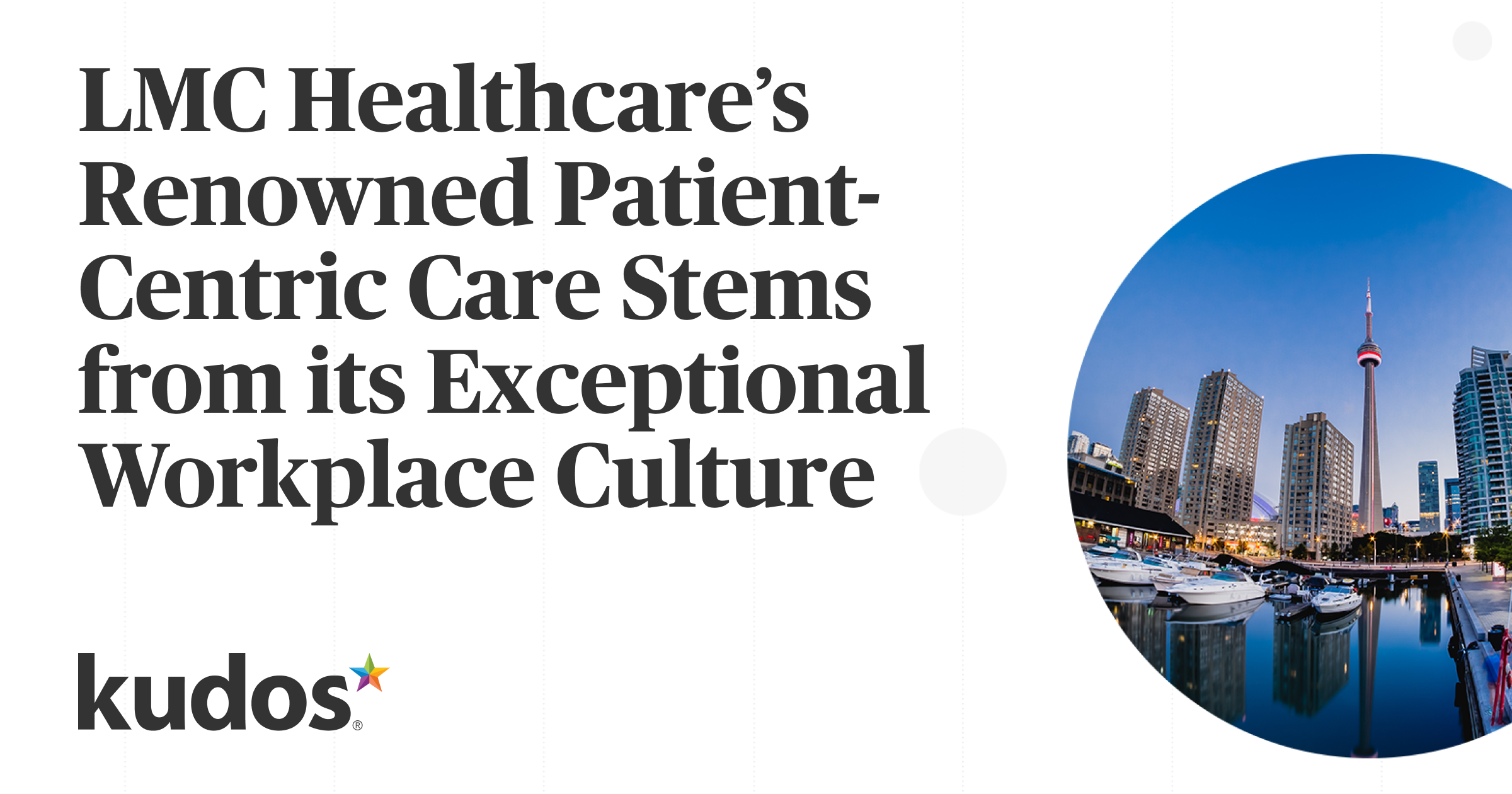 LMC Healthcare’s Renowned Patient-Centric Care Stems from its Exceptional Workplace Culture ...