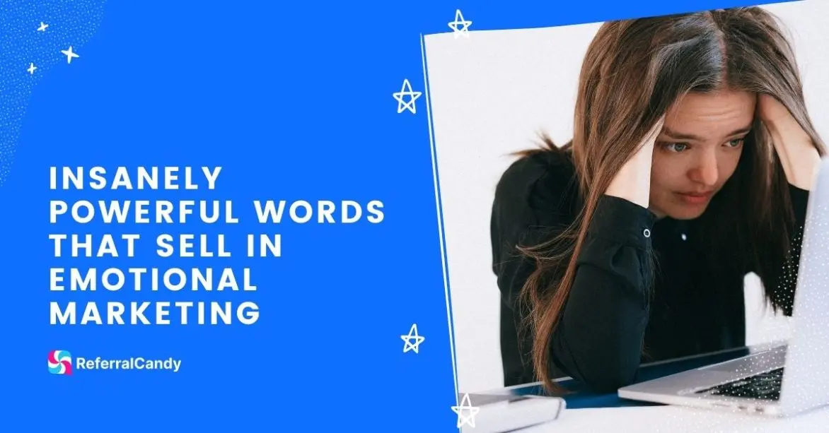 244 Insanely Powerful Words That Sell in Emotional Marketing