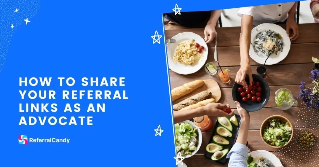 How to Share Your Referral Links as an Advocate