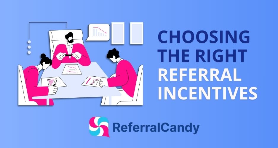How To Choose Right Referral Incentives (20+ Examples)