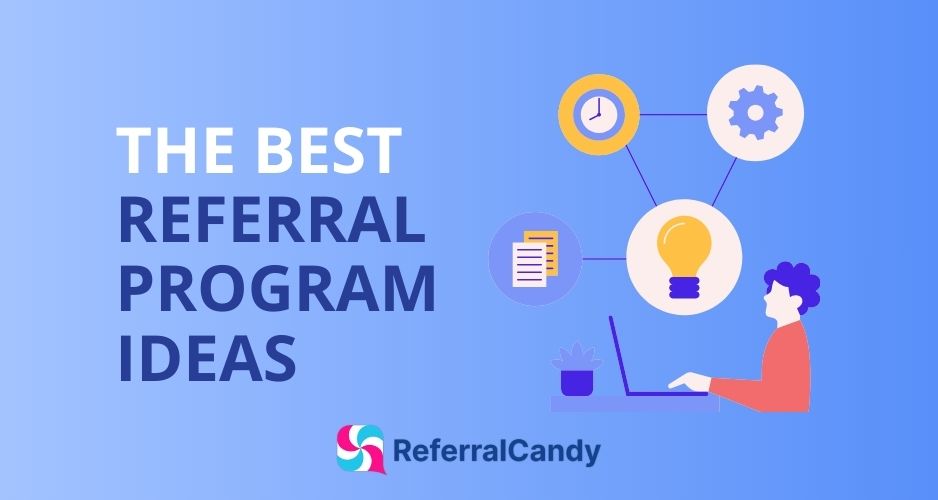 Parent Referral Ideas 10 Genius Referral Program Ideas That Work Like