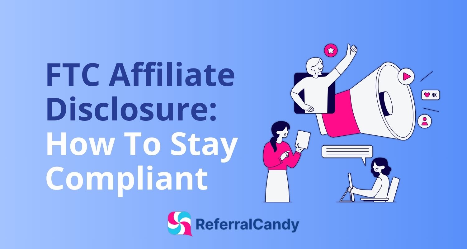 FTC Affiliate Disclosure: 8+ Examples & Compliancy in 2025