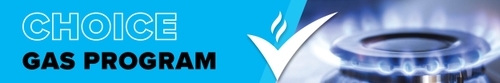 Residential and Commercial Choice Gas Programs