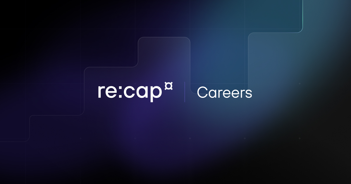 We're hiring | re:cap Careers