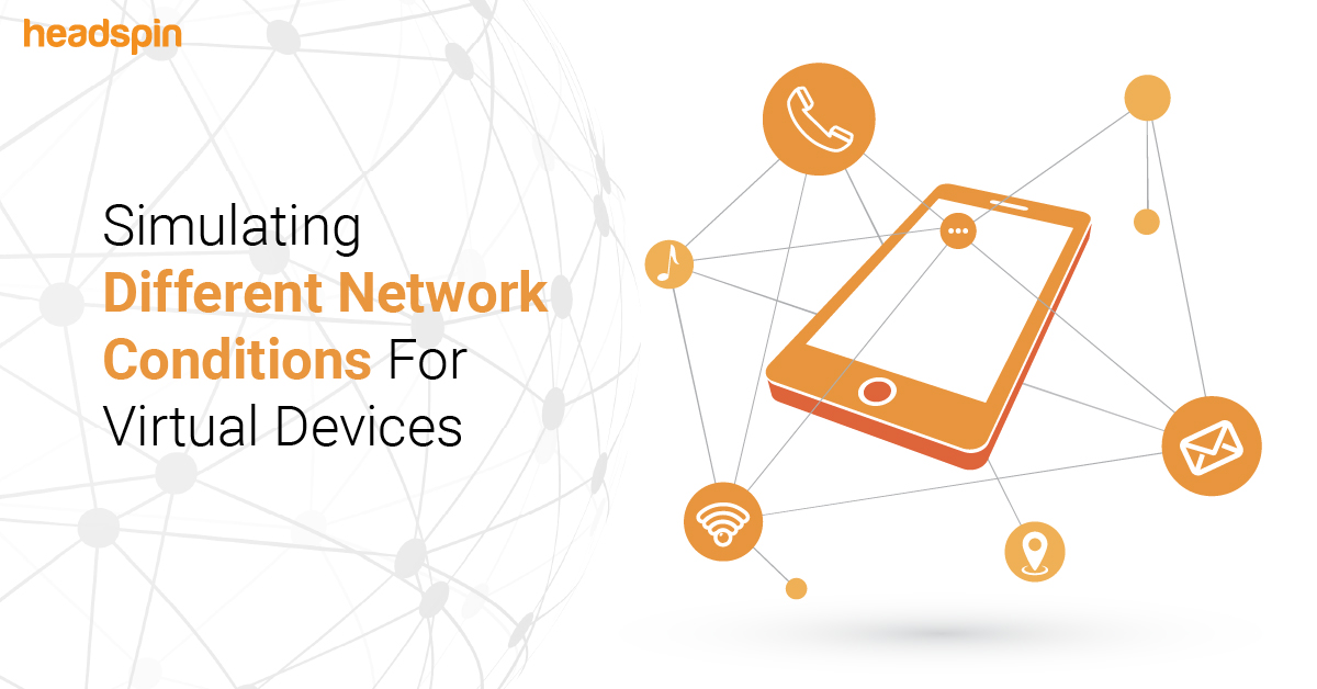 Simulating Different Network Conditions For Virtual Devices