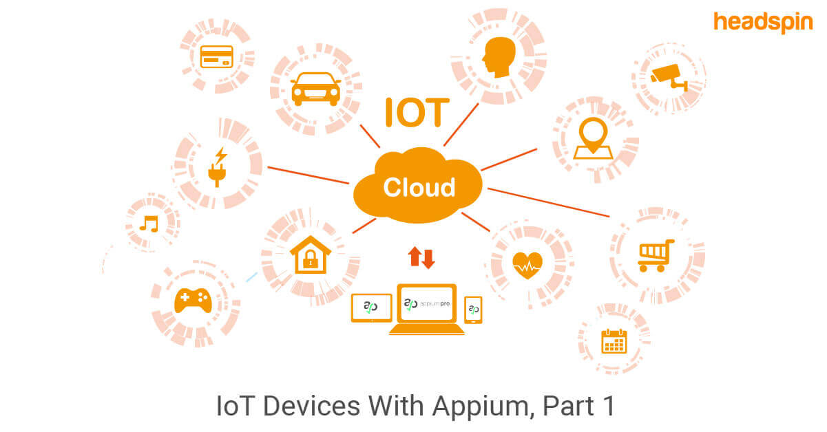 Automating Custom IoT Devices With Appium - Part 1