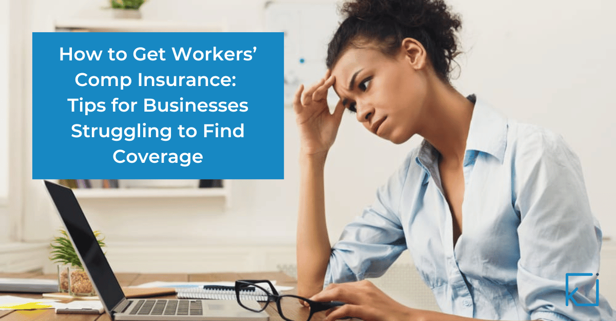 How to Get Workers’ Comp Insurance: Tips for Businesses