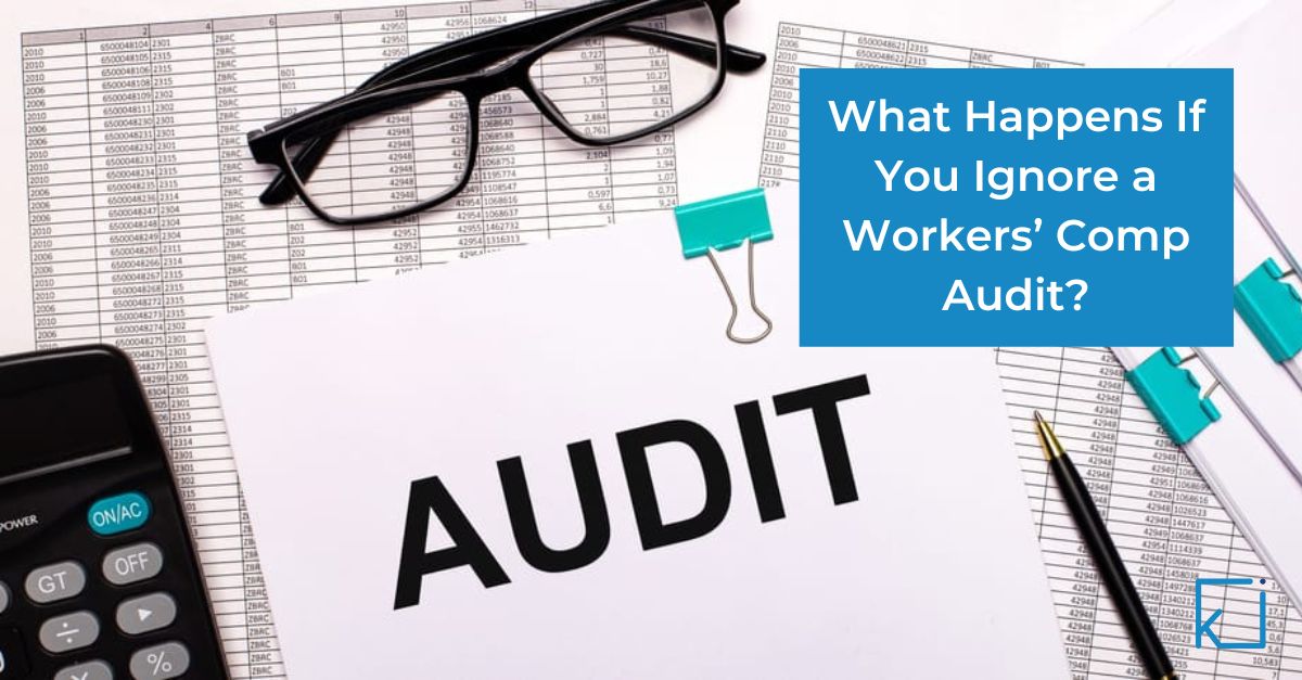 What Happens If You Ignore a Workers Comp Audit?