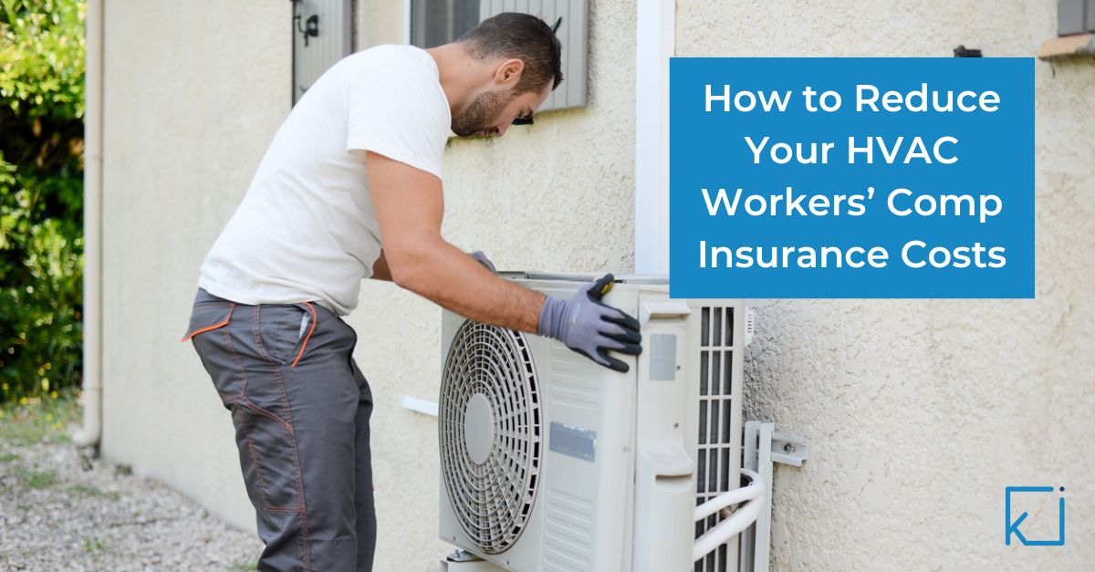 How to Reduce Your HVAC Workers’ Comp Insurance Costs
