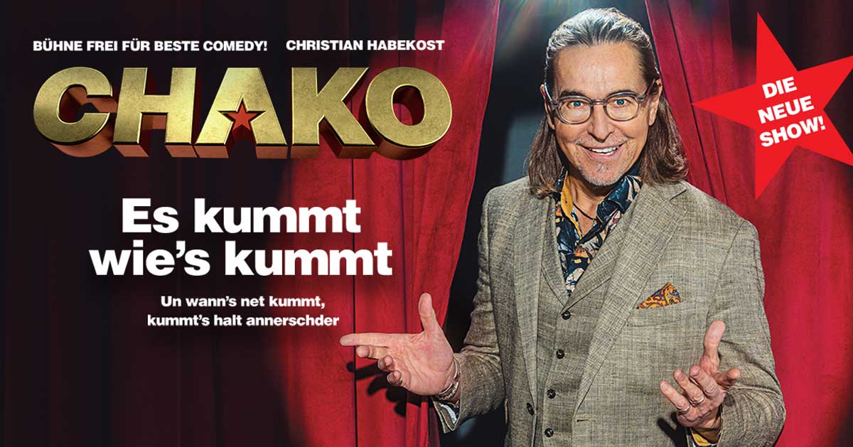 CHAKO | Es kummt wie´s kummt | Das neue Programm