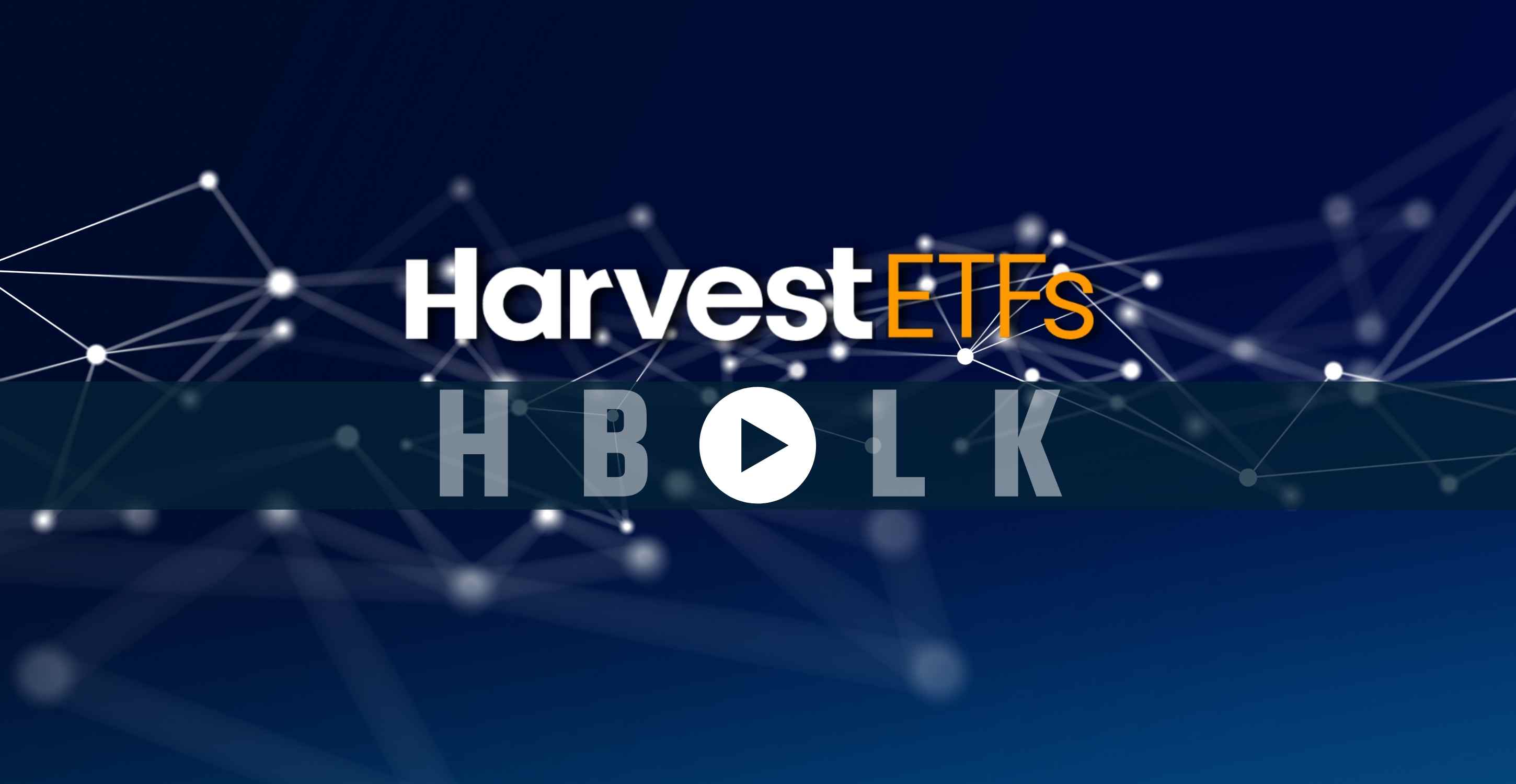 Harvest ETFs - HBLK: Blockchain Technologies ETF: Innovating Investment ...