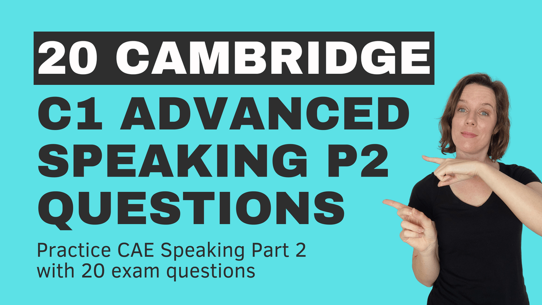 20 Cambridge C1 Speaking Part 2 Exam Questions