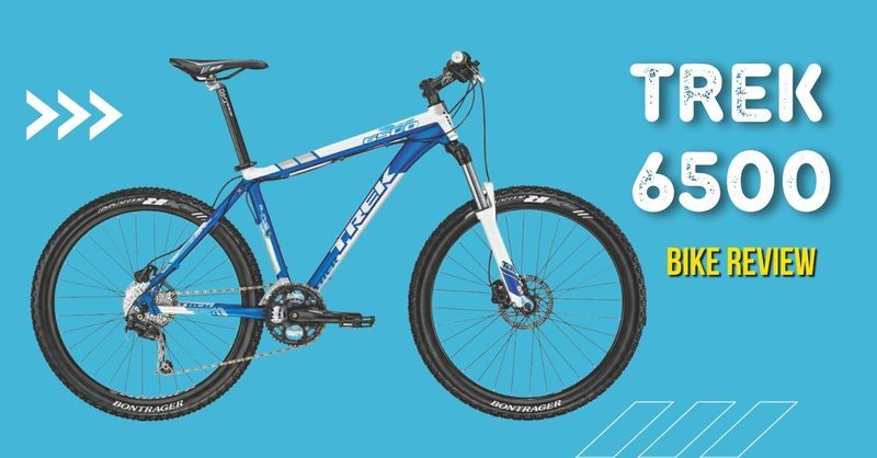 Trek 6500 Bike: Comprehensive Review and Pricing | PedalChef