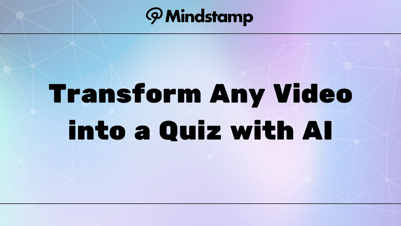 How to Add Interactive Questions to Any Video | Mindstamp